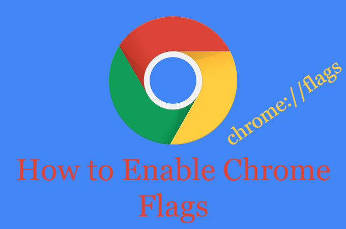 How to Enable Google Chrome Flags - TechOwns How to Enable Google Chrome Flags - TechOwns